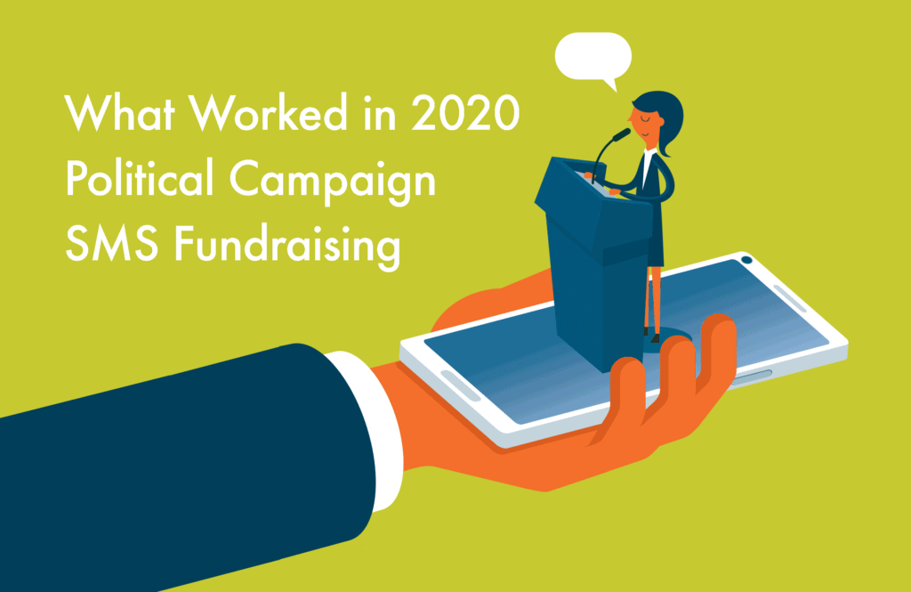 What Worked in 2020 Political Campaign SMS Fundraising | Tatango