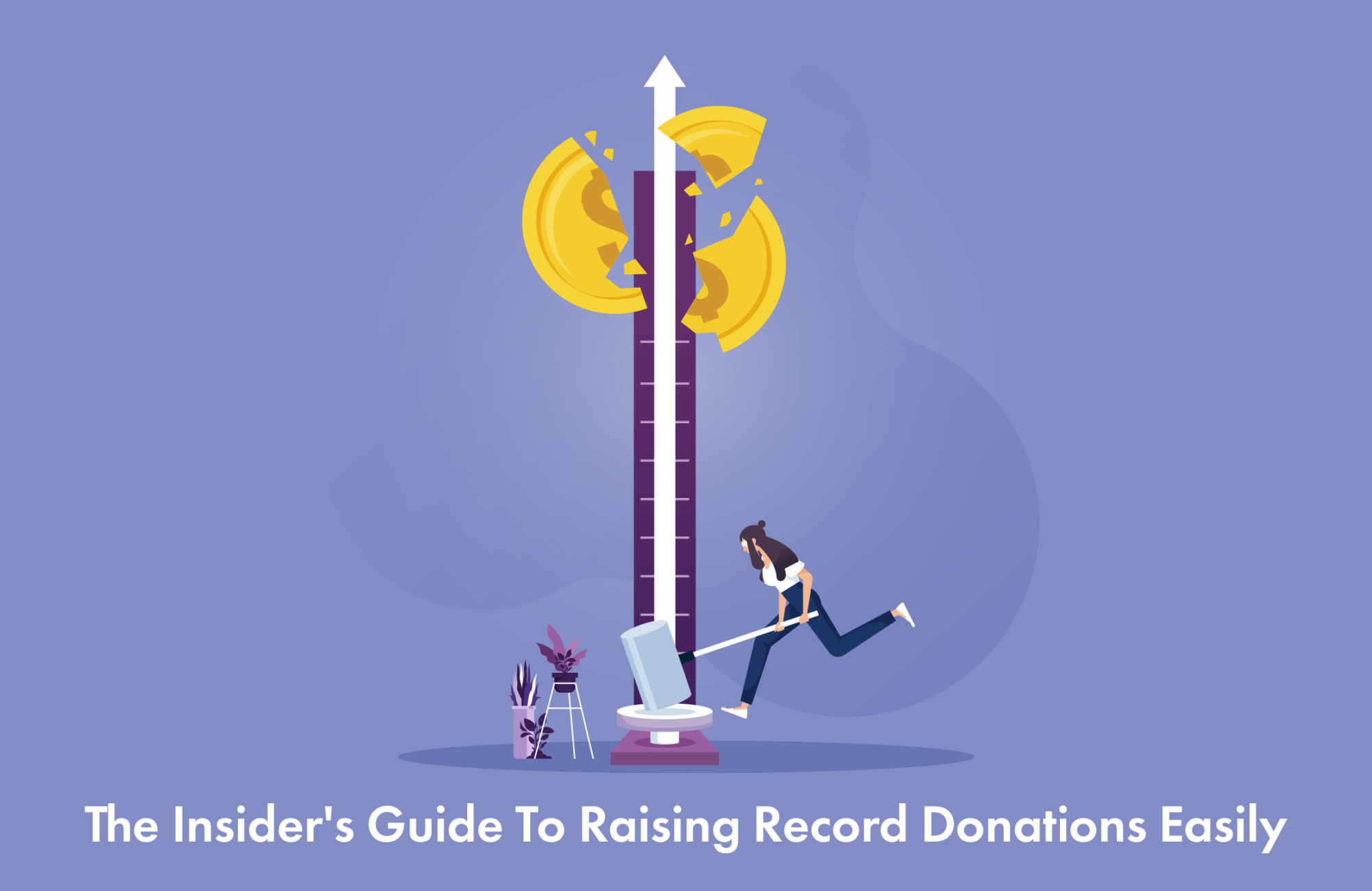 The Insider’s Guide to Raising Record Donations Easily | Tatango