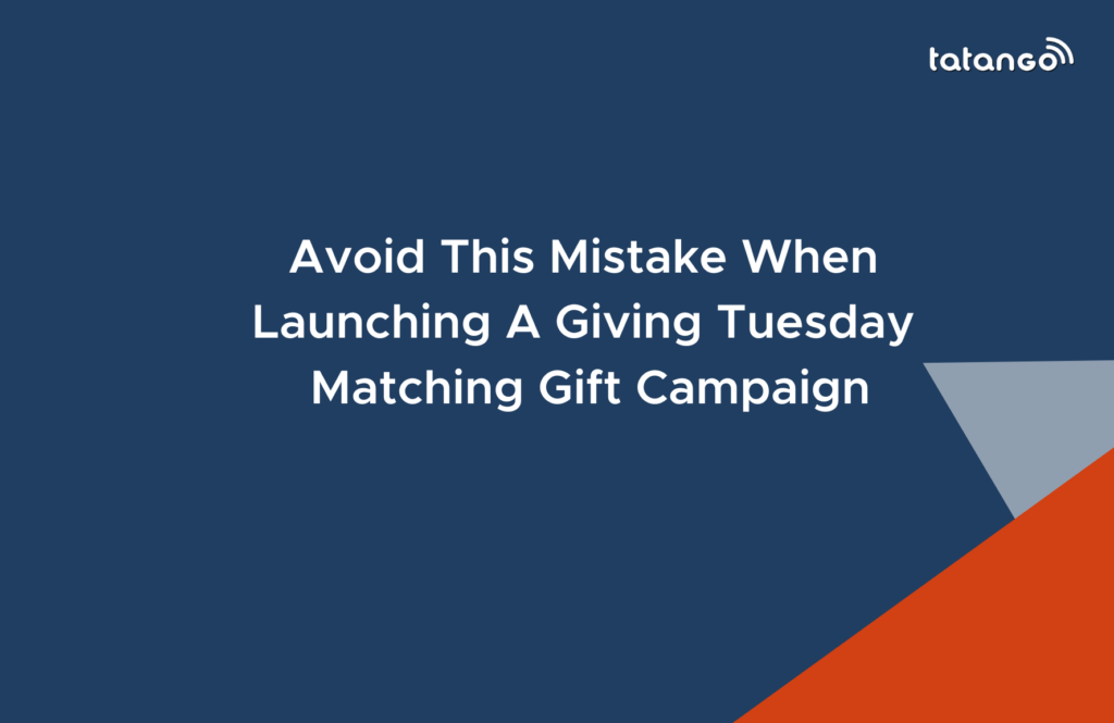 Avoid This Mistake When Launching an SMS Giving Tuesday Matching Gift ...