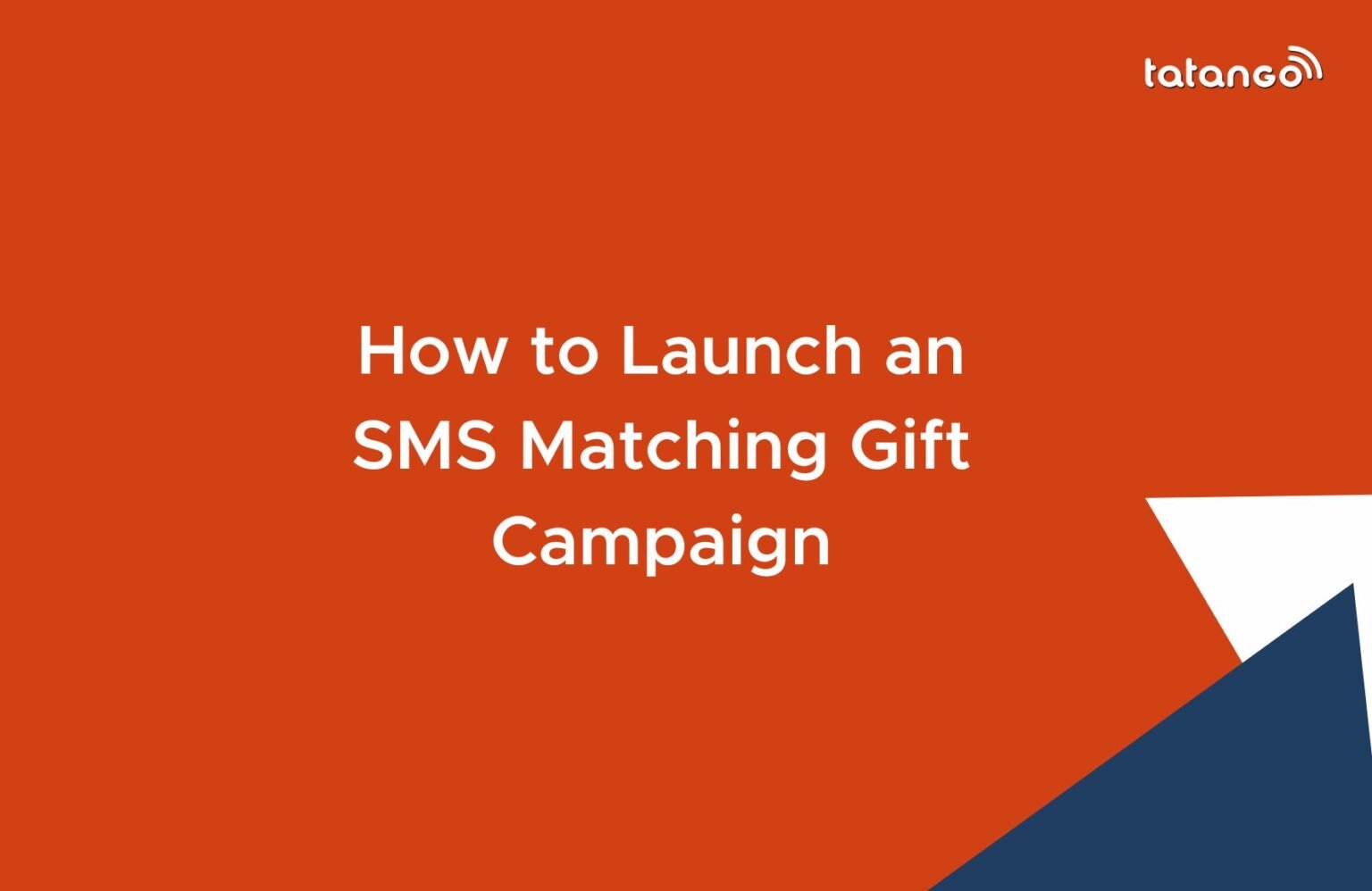 How to Launch an SMS Matching Gift Campaign | Tatango