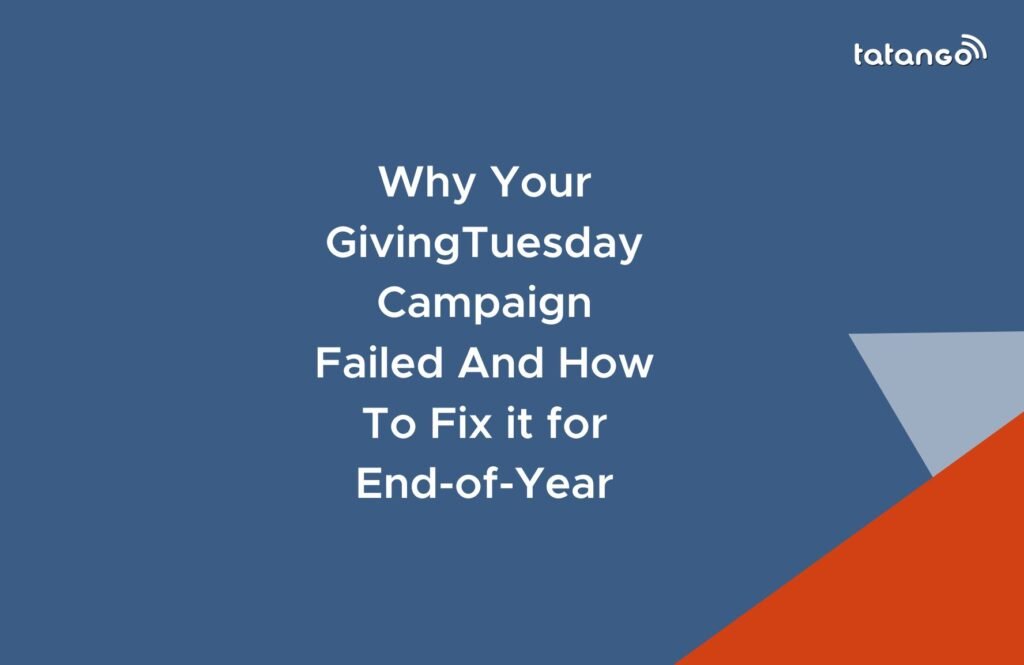 Retrospective: Why Your Giving Tuesday Campaign Failed And How To Fix ...