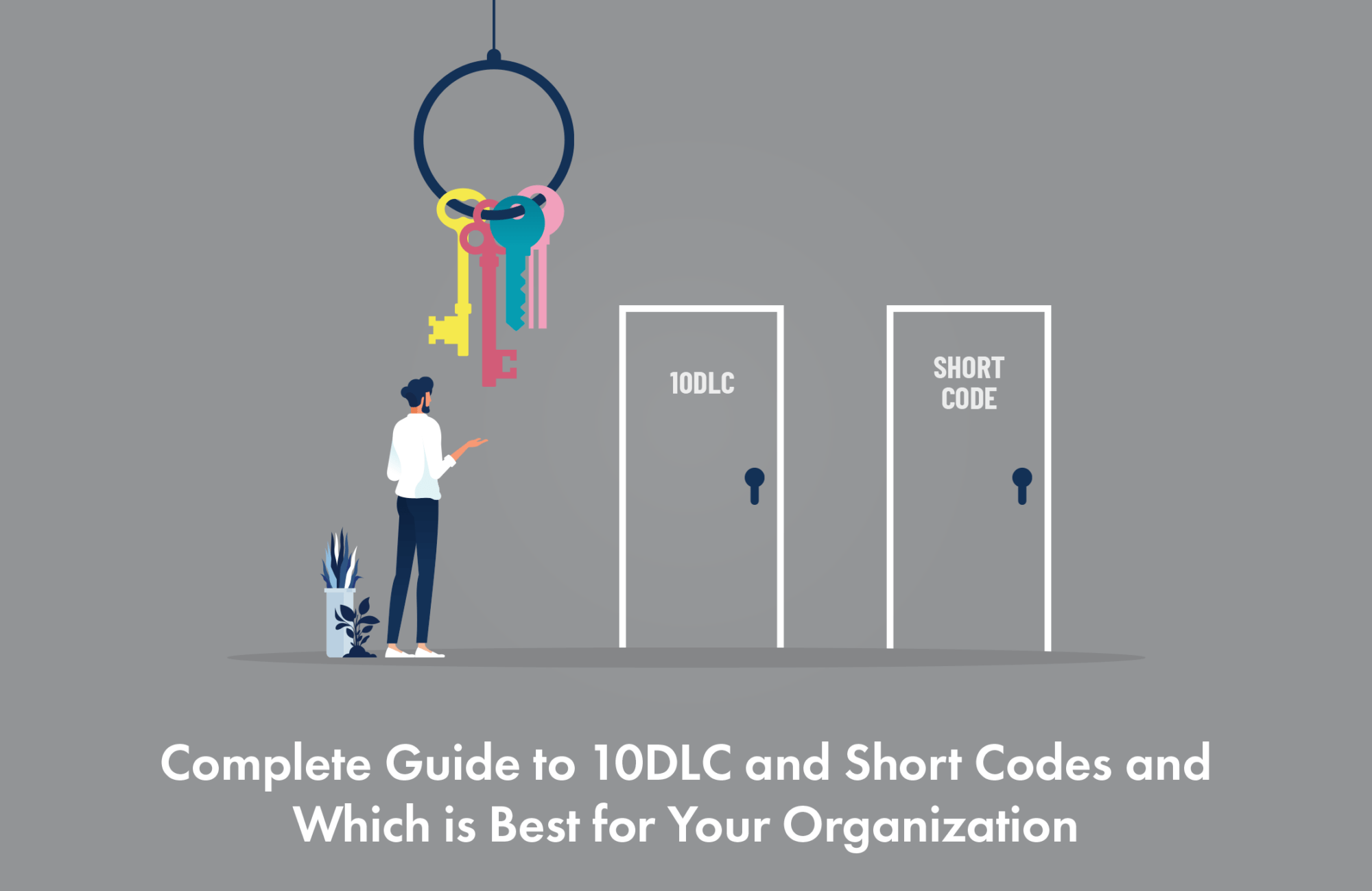 Complete Guide to 10DLC and Short Codes—Which Is Best for Your ...